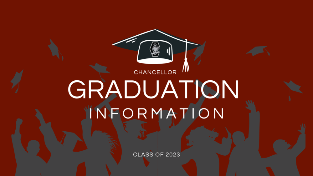 Graduation Information for Class of 2023 | Chancellor High School